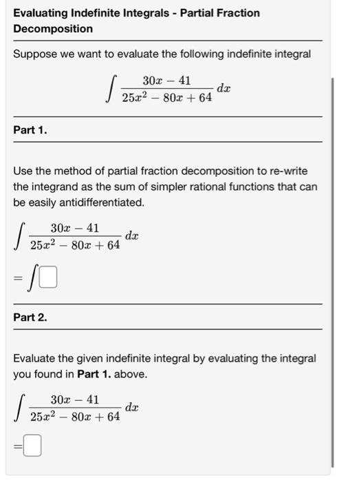 Evaluating Indefinite Integrals Partial Fraction Decomposition Suppose We Want To Evaluate The