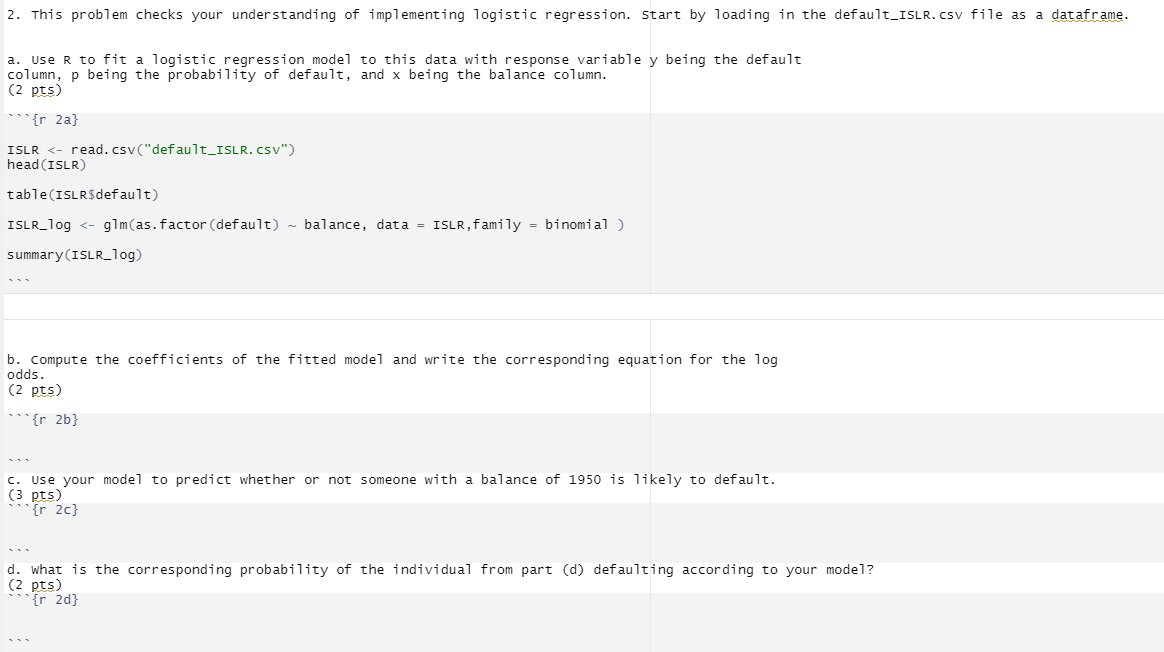 2 This Problem Checks Your Understanding Of Implementing Logistic Regression Start By Loading 0138
