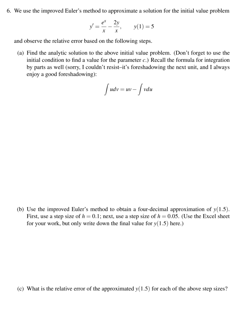 We Use The Improved Euler S Method To Approximate A Solution For The Initial Value Problem And